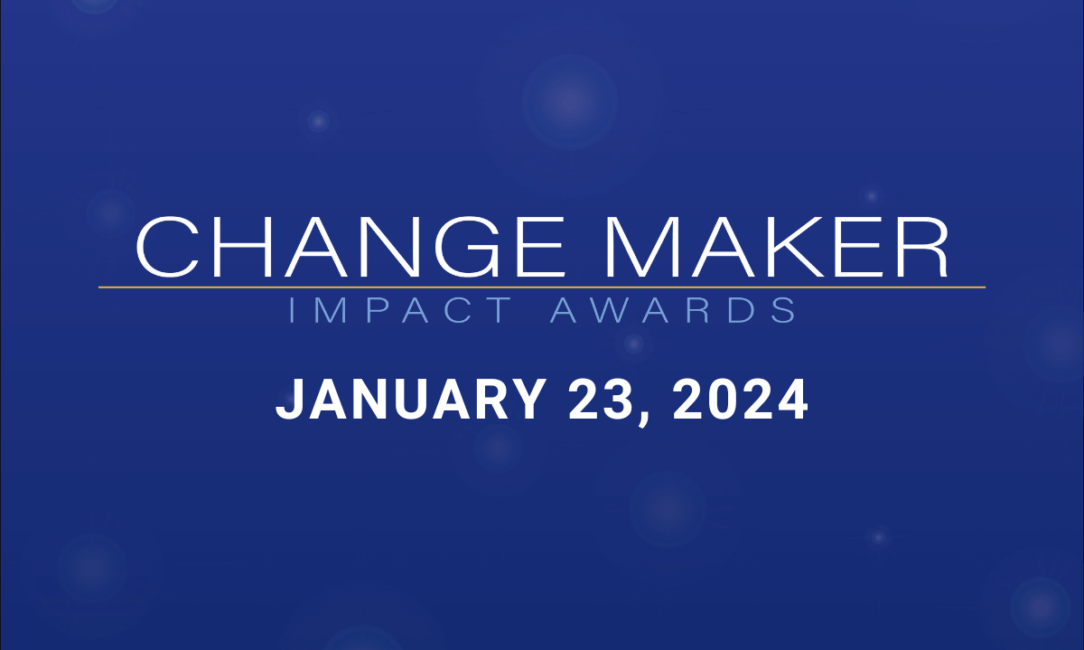Recognizing Excellence: Highlights from the 6th Annual Change Maker ...
